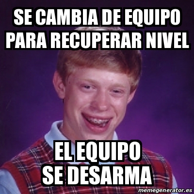 Meme Bad Luck Brian - Se cambia de equipo para recuperar nivel El ...