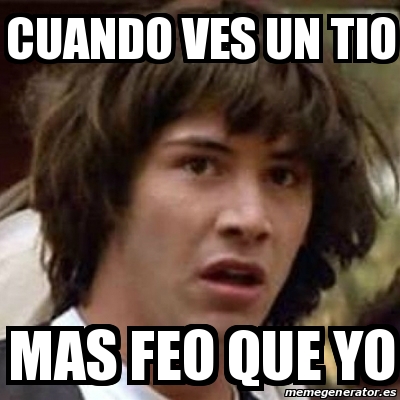 Meme Keanu Reeves - cuando ves un tio mas feo que yo - 31631561