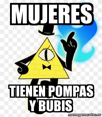 Meme Personalizado - Mujeres Tienen Pompas y bubis - 31632338