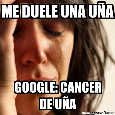 Meme Problems - Me duele una uÃ±a Google: cancer de uÃ±a - 31632554