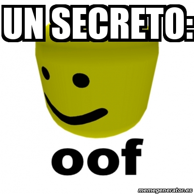 Meme Personalizado - un secreto: - 31632754