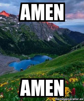 Meme Personalizado - AMEN AMEN - 31633880