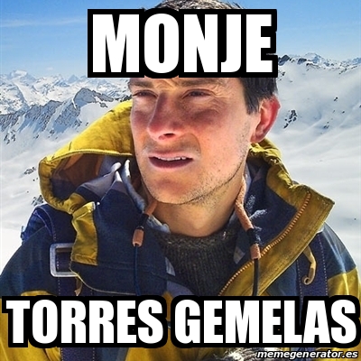 Meme Bear Grylls - MONJE TORRES GEMELAS - 31634264