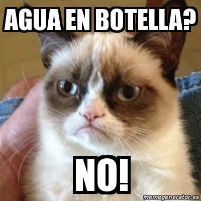 Meme Grumpy Cat - Agua en botella? no! - 31635415