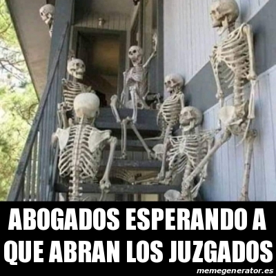 Meme Personalizado - Abogados esperando a que abran los juzgados - 31635782