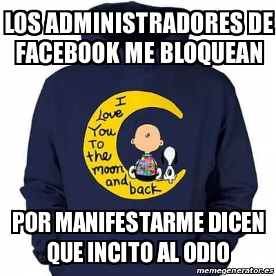 Meme Personalizado - Los administradores de Facebook me bloquean Por ...