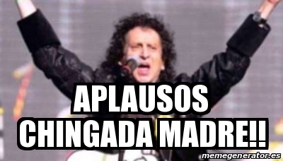 Meme Personalizado - aplausos chingada madre!! - 31638128
