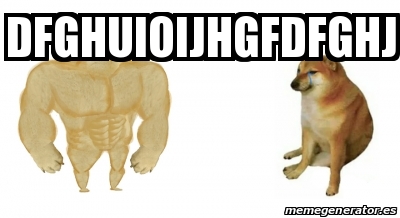 Meme Personalizado - dfghuioijhgfdfghj - 31638229