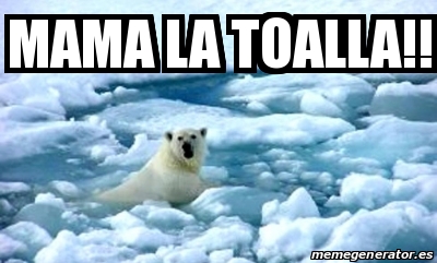 Meme Personalizado - Mama la toalla!! - 31640968