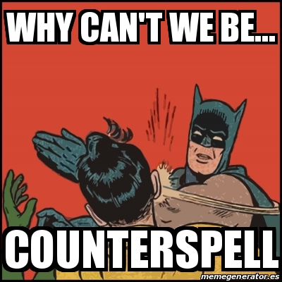 Meme Batman slaps Robin - Why can't we be... Counterspell - 31642459