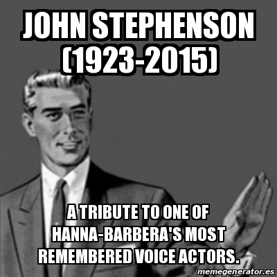 Meme Correction Guy - JOHN STEPHENSON (1923-2015) A tribute to one of ...
