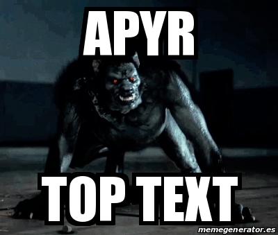 Meme Personalizado - Apyr Top text - 31645654