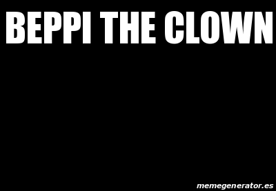 Meme Personalizado - beppi the clown - 31645713