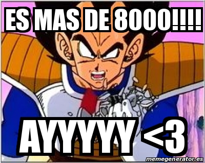 Meme Personalizado - es mas de 8000!!!! ayyyyy