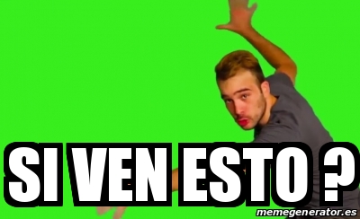 Meme Personalizado - Si ven esto ? - 31647098