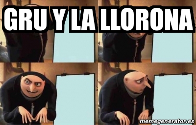 Meme Personalizado - Gru y la llorona - 31647288