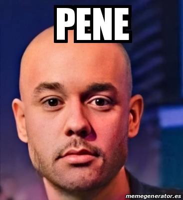 Meme Personalizado - pene - 31647304
