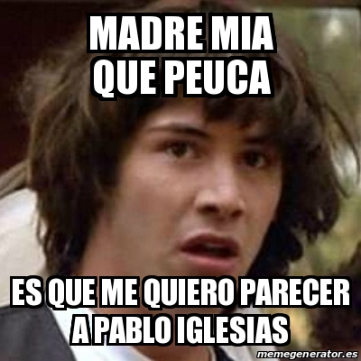 Meme Keanu Reeves - madre mia que peuca es que me quiero parecer a ...