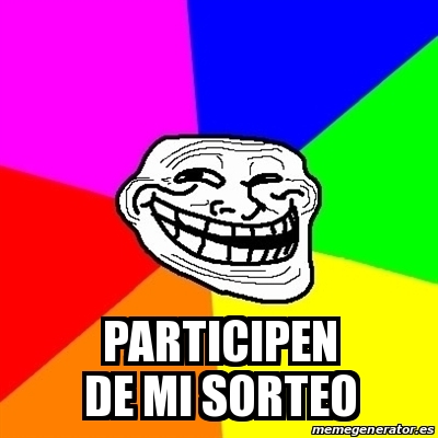 Meme Troll - Participen de mi sorteo - 31648953