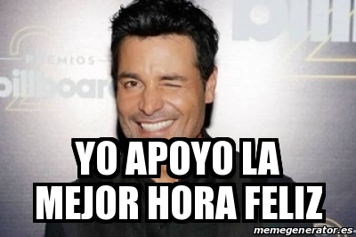 Meme Personalizado - Yo apoyo la mejor hora Feliz - 31652726