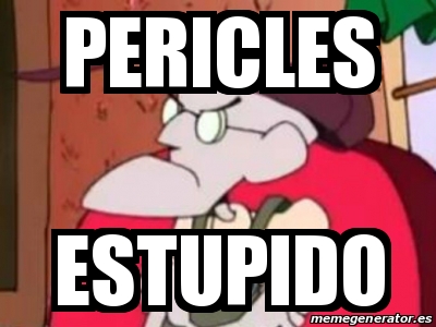 Meme Personalizado - Pericles Estupido - 31652804