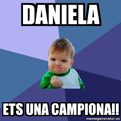 Meme Bebe Exitoso - daniela Ets una campiona!! - 31655062