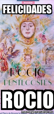 Meme Personalizado - Felicidades ROCIO - 31657517