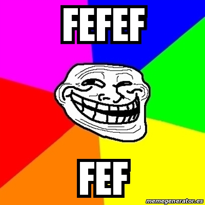 Meme Troll - fefef fef - 31657784