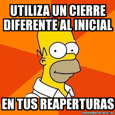 Meme Homer - utiliza un cierre diferente al inicial en tus reaperturas ...