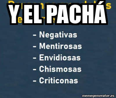 Meme Personalizado - Y el pachá - 31658906