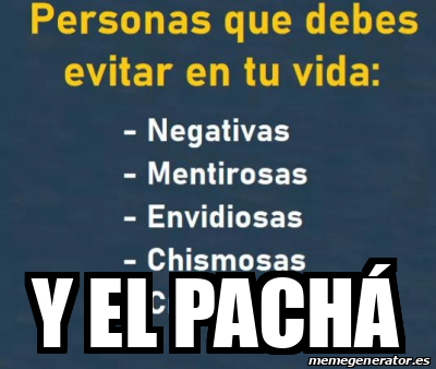 Meme Personalizado - Y el pachá - 31658907