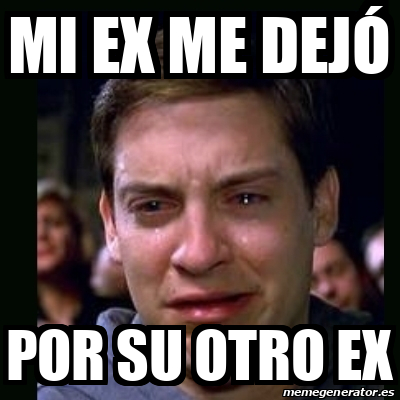 Meme crying peter parker - Mi ex me dejó Por su otro ex - 31660718