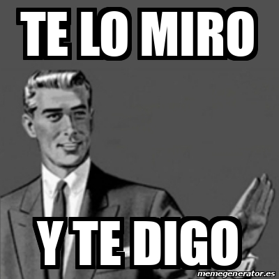 Meme Correction Guy - te lo miro y te digo - 31662174