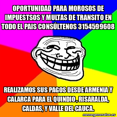 Meme Troll - oportunidad para morosos de impuestsos y multas de ...