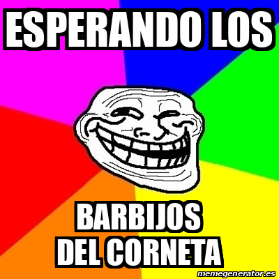 Meme Troll - Esperando los barbijos del corneta - 31663497