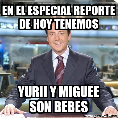 Meme Matias Prats - En el especial Reporte de hoy tenemos Yurii y ...