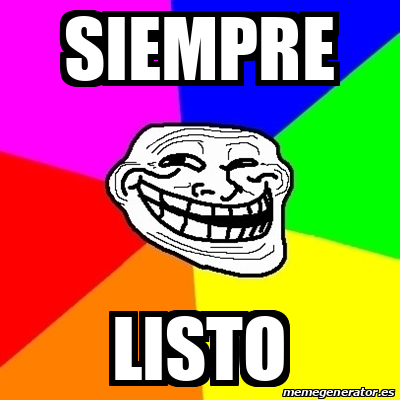 Meme Troll - Siempre listo - 31664404