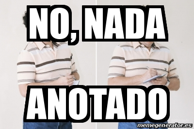 Meme Personalizado - No, nada - 31664825