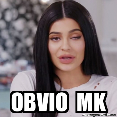 Meme Personalizado - obvio mk - 31666882