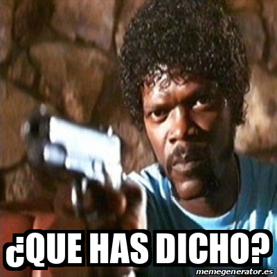 Meme Pulp Fiction - ¿que has dicho? - 31666911