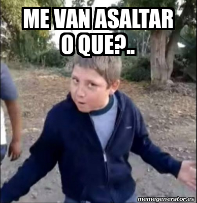 Asaltado Memes