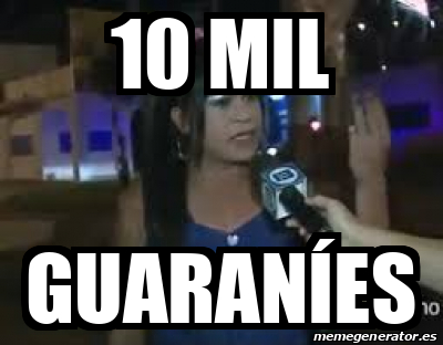 Meme Personalizado - 10 mil Guaraníes - 31667846