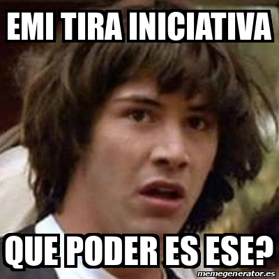 Meme Keanu Reeves - Emi tira iniciativa Que poder es ese? - 31668354
