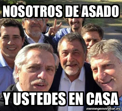 Meme Personalizado - Nosotros de asado Y ustedes en casa - 31668742