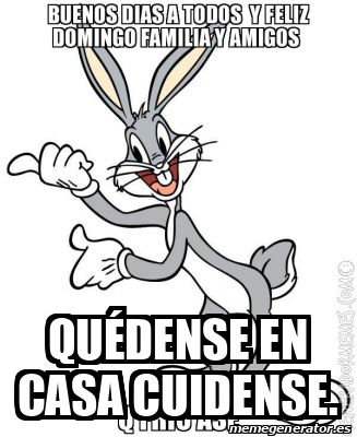 Meme Personalizado - Quédense en casa CUIDENSE. - 31669776