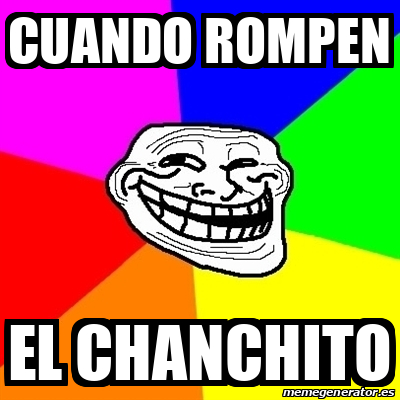 Meme Troll - cuando rompen el chanchito - 31670035