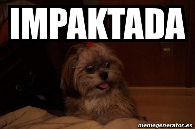 Meme Personalizado - IMPAKTADA - 31670716