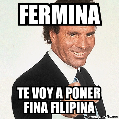 Meme Julio Iglesias - Fermina Te voy a poner fina filipina - 31671397