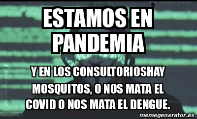 Meme Personalizado - Estamos en pandemia Y en los consultorioshay ...