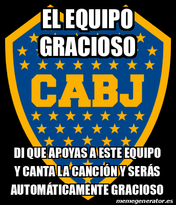 Meme Personalizado - el equipo gracioso di que apoyas a este equipo y ...